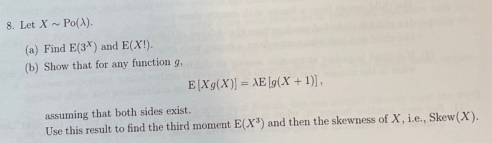Solved Let x∼Po(λ).(a) ﻿Find E(3x) ﻿and E(X !).(b) ﻿Show | Chegg.com
