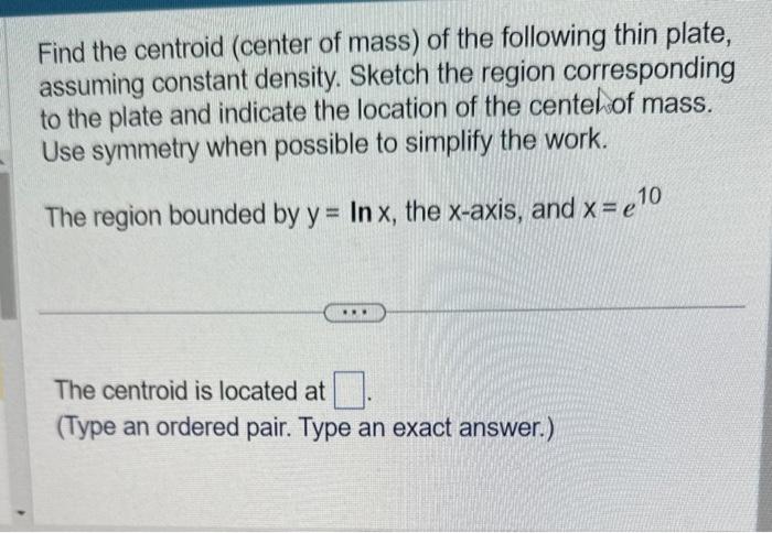 Solved Find the centroid (center of mass) of the following | Chegg.com