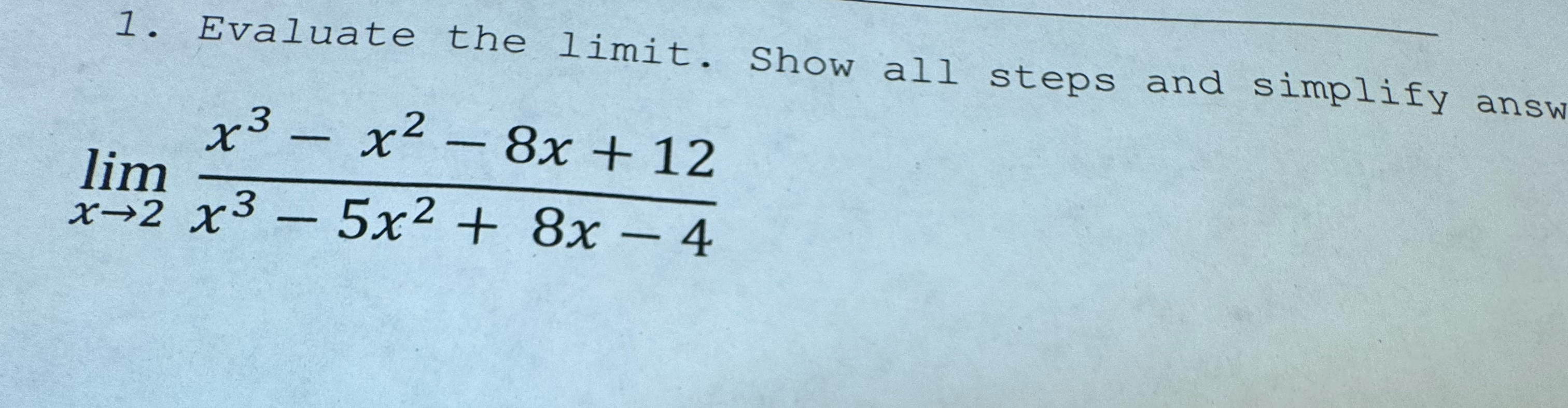 Solved Evaluate the limit. ﻿Show all steps and simplify | Chegg.com