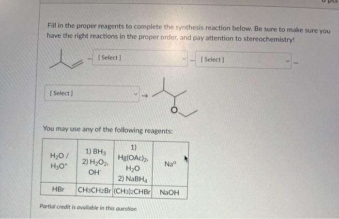 Solved Fill in the proper reagents to complete the synthesis | Chegg.com