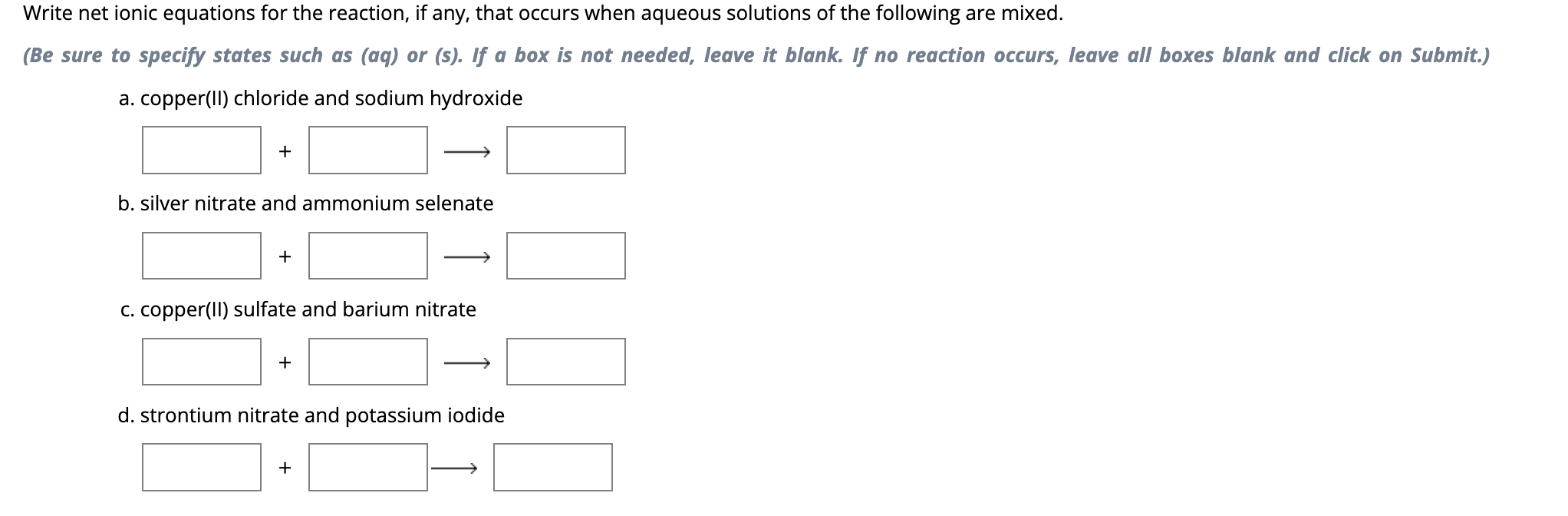 Solved Write net ionic equations for the reaction, if any, | Chegg.com
