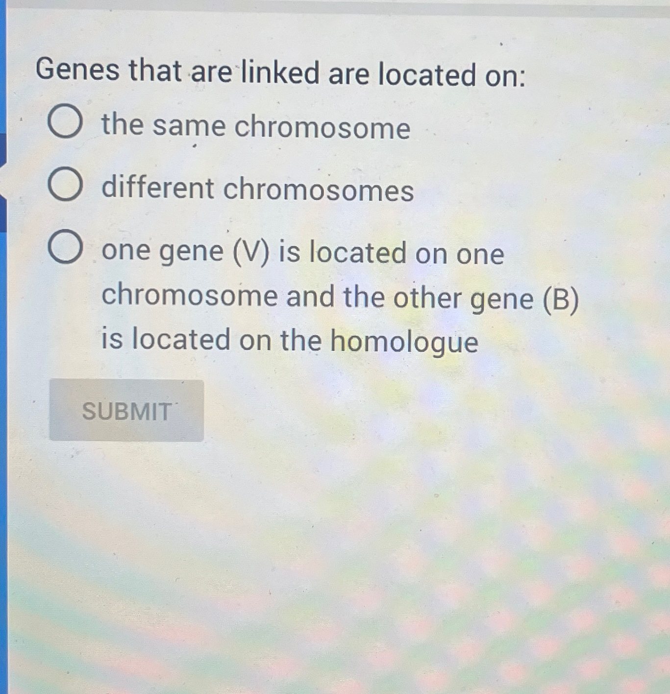 Solved Genes that are linked are located on:the same | Chegg.com