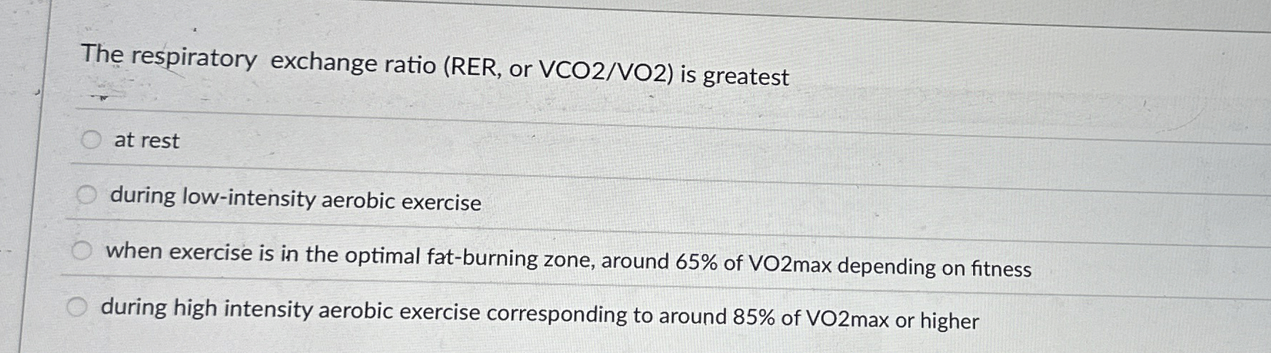 Solved The respiratory exchange ratio (RER, ﻿or VCO2/VO2) | Chegg.com