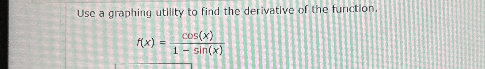 Solved Use a graphing utility to find the derivative of the | Chegg.com