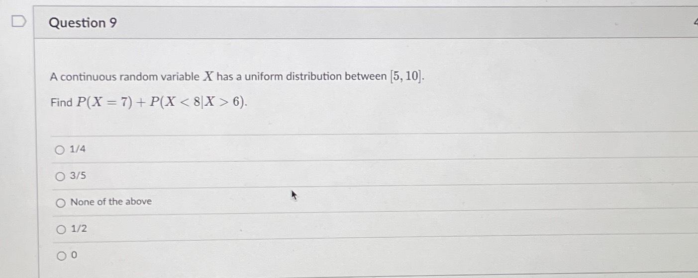 Solved Question 9A continuous random variable x ﻿has a | Chegg.com