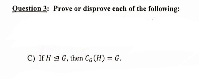 Solved Question 3: Prove or disprove each of the following: | Chegg.com