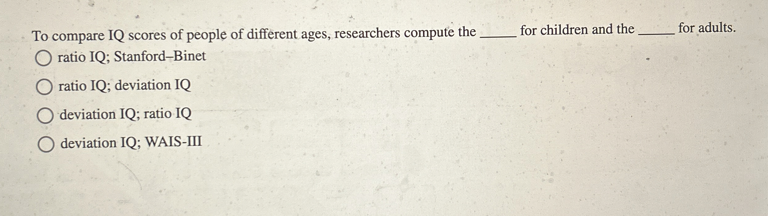 Solved To compare IQ scores of people of different ages, | Chegg.com