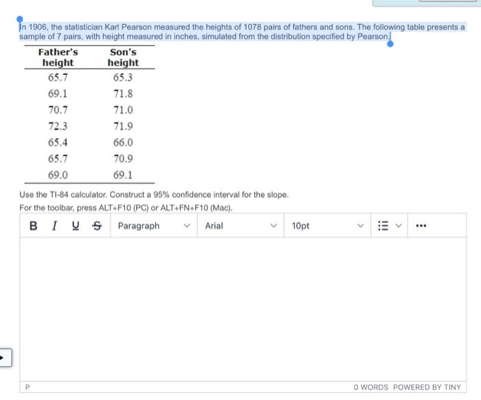 Solved In 1906, the statistician Karl Pearson measured the | Chegg.com