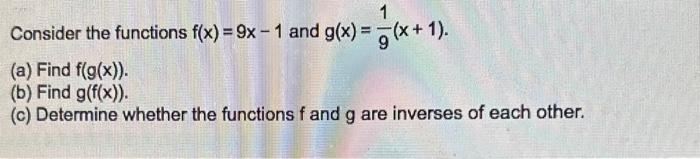 Solved Consider The Functions F X 9x−1 And G X 91 X 1