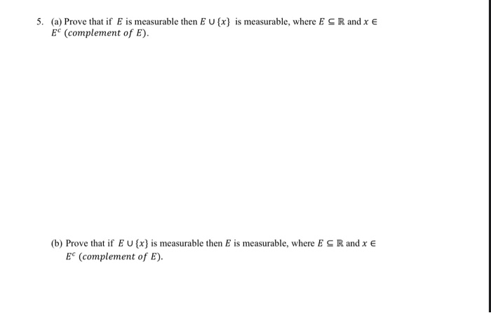 Solved 5. (a) Prove that if E is measurable then EU{x} is | Chegg.com