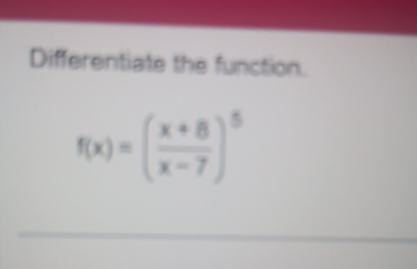 Solved Differentiate the functionf(x)=(x+8x-7)5 | Chegg.com
