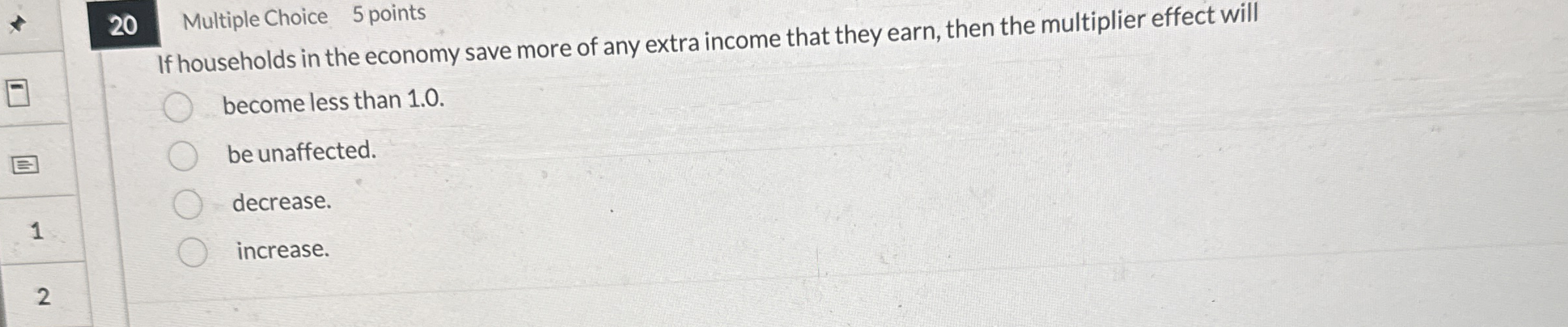 Solved 20 ﻿Multiple Choice 5 ﻿pointsIf households in the | Chegg.com