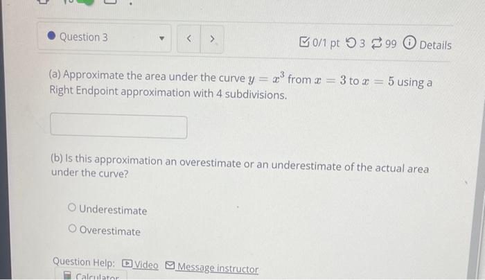 Solved (a) Approximate the area under the curve y=x3 from | Chegg.com
