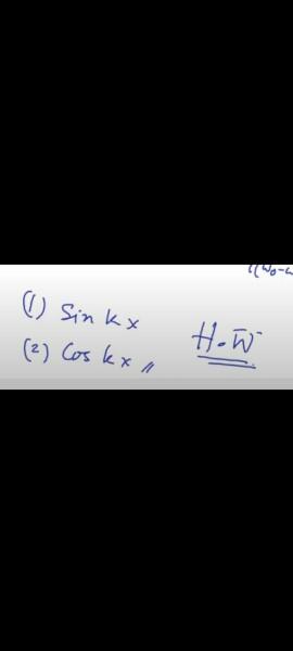 Solved Find The Fourier Transform Of Sin Kx And Cos Kx