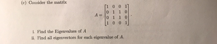 Solved 2. Eigenvalues/Eigenvectors (a) Consider the matrix | Chegg.com