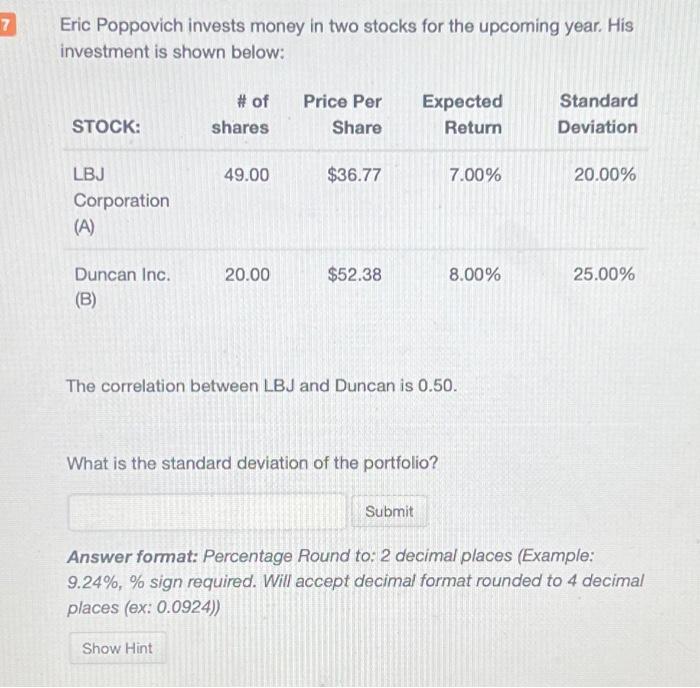 Solved Eric Poppovich invests money in two stocks for the | Chegg.com