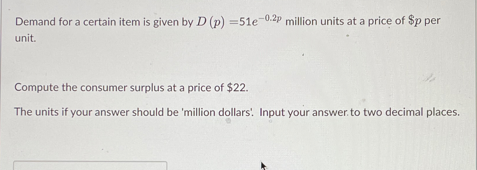 Solved Demand for a certain item is given by D(p)=51e-0.2p | Chegg.com