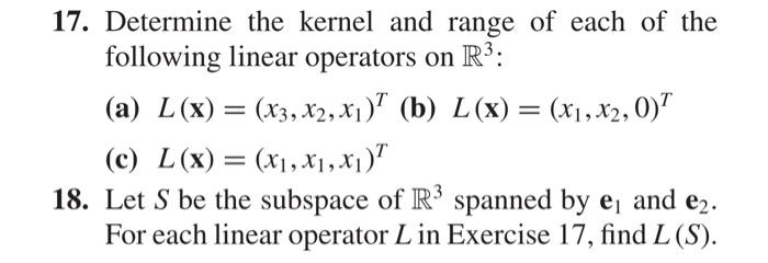 Solved 17. Determine the kernel and range of each of the | Chegg.com