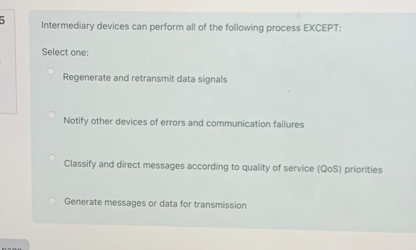 Solved Intermediary devices can perform all of the following | Chegg.com