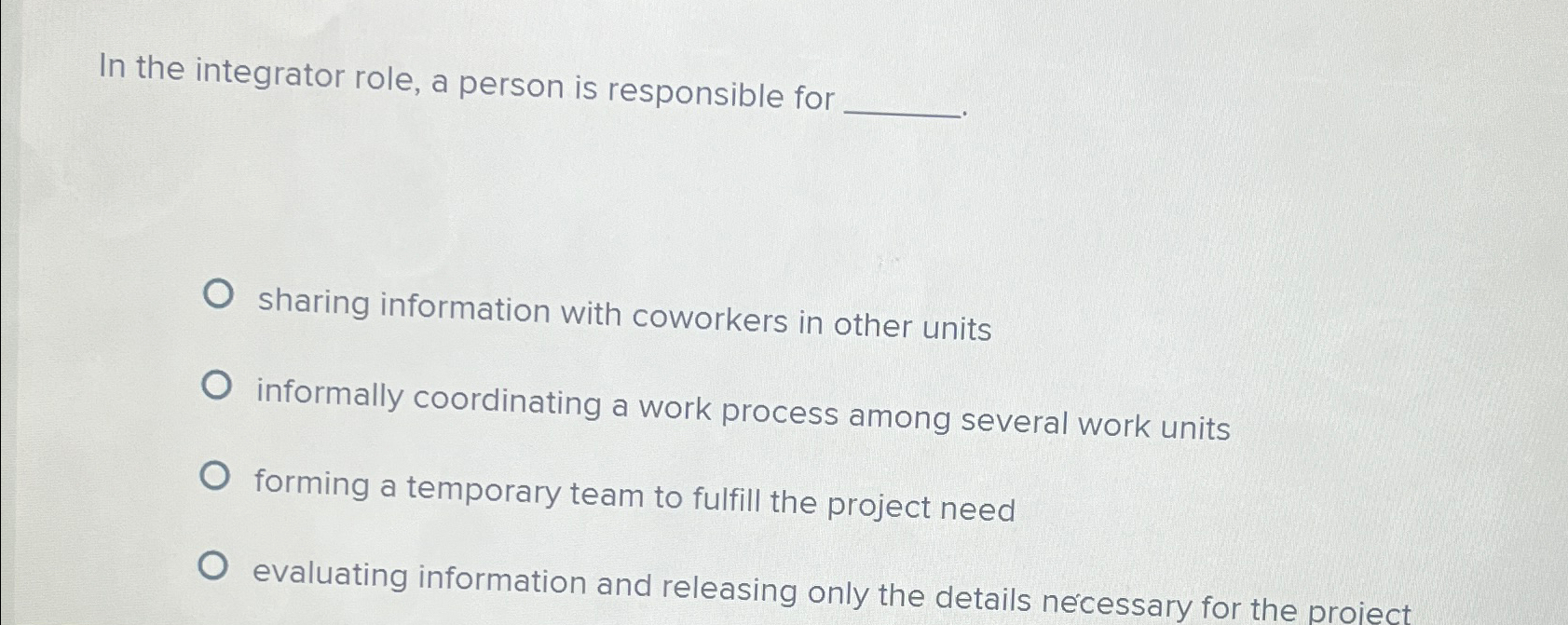 Solved In the integrator role, a person is responsible for | Chegg.com