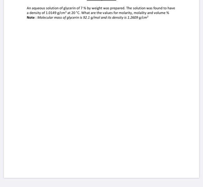Solved An aqueous solution of glycerin of 7 % by weight was | Chegg.com