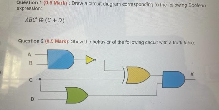Solved Question 1 ( 0.5 Mark) : Draw a circuit diagram | Chegg.com