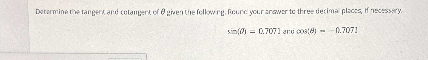 Solved Determine the tangent and cotangent of θ ﻿given the | Chegg.com