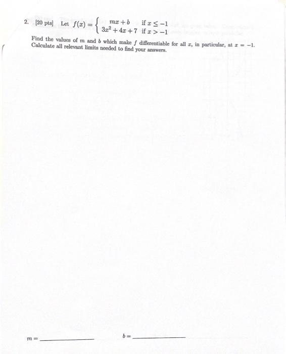 Solved 2 [20 Pts] Let F X {mx B3x2 4x 7 If X≤−1 If X −1