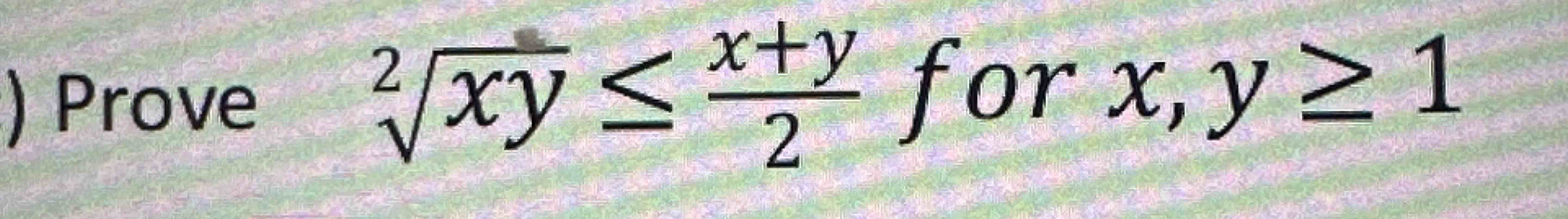 Solved Prove xy2≤x+y2 ﻿for x,y≥1 | Chegg.com