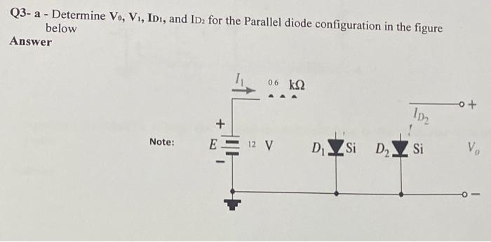 Solved Q3- a - Determine V0, V1,ID1, and ID2 for the | Chegg.com