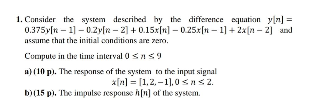 (using matlab) ﻿Consider the system described by the | Chegg.com