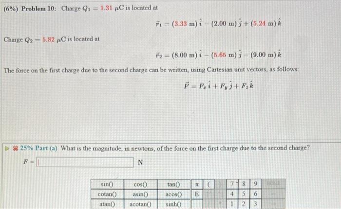 Solved (6\%) Problem 10: Charge Q1=1.31μC is located at | Chegg.com