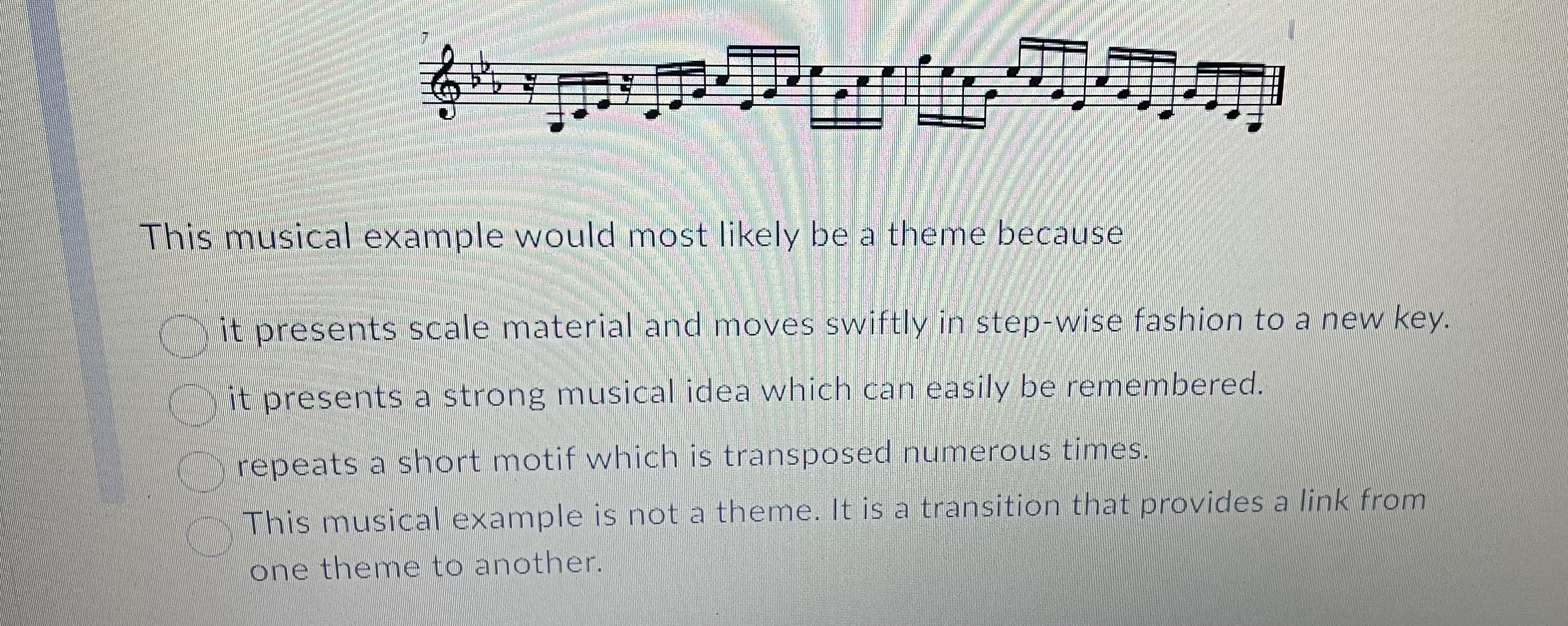 This musical example would most likely be a theme | Chegg.com