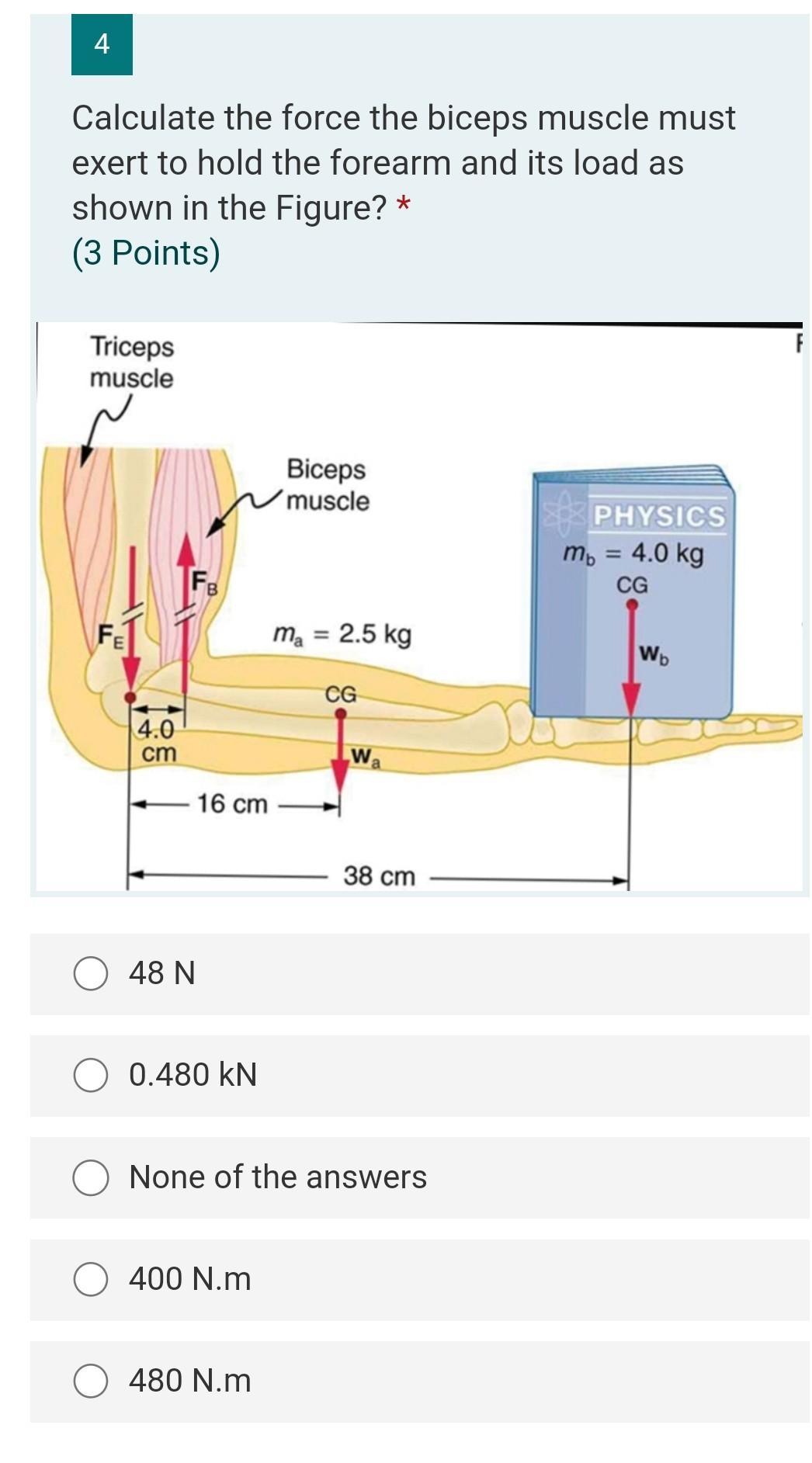Solved 4 Calculate the force the biceps muscle must exert to | Chegg.com