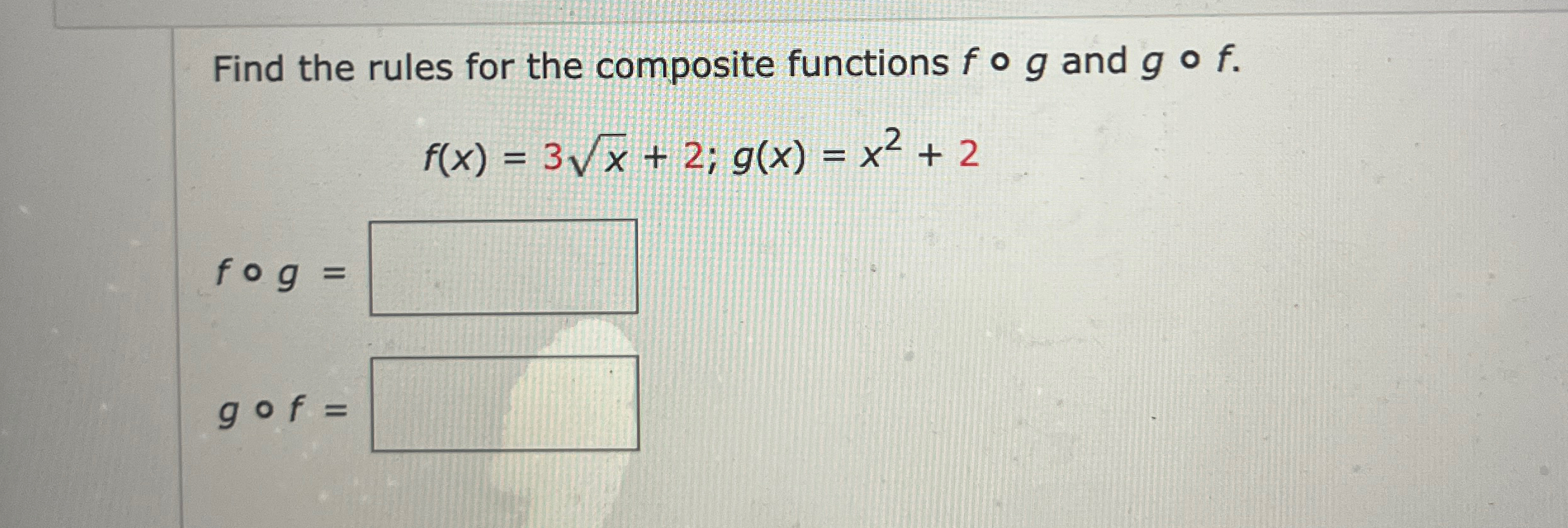 Find the rules for the composite functions f@g ﻿and | Chegg.com