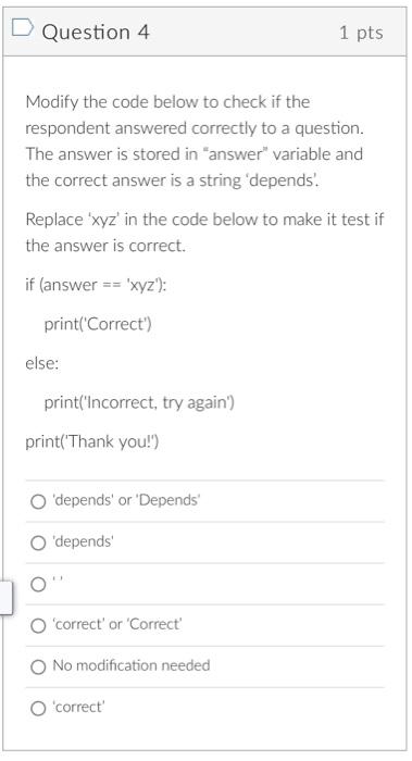 Solved Modify the code below to check if the respondent | Chegg.com