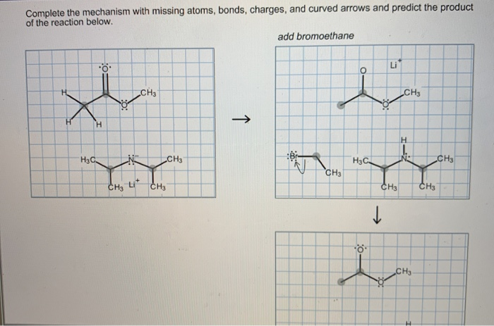Solved Complete the mechanism with missing atoms, bonds, | Chegg.com
