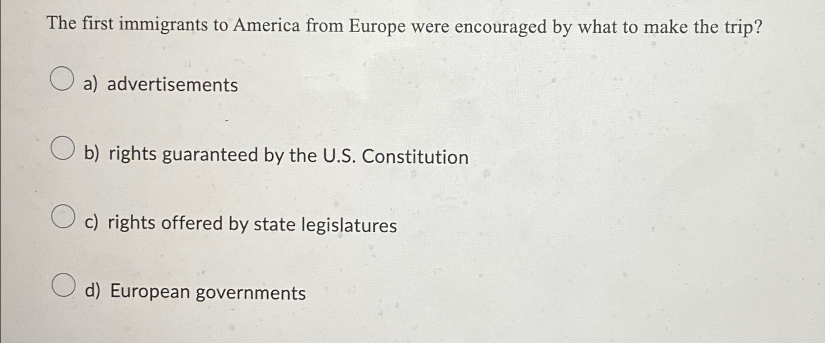 Solved The first immigrants to America from Europe were | Chegg.com