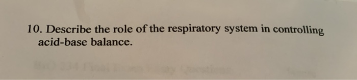 Solved 10. Describe the role of the respiratory system in | Chegg.com