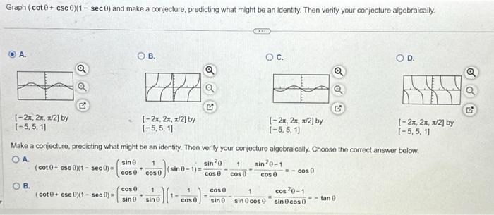 Solved Graph (cotθ+cscθ)(1−secθ) and make a conjecture, | Chegg.com