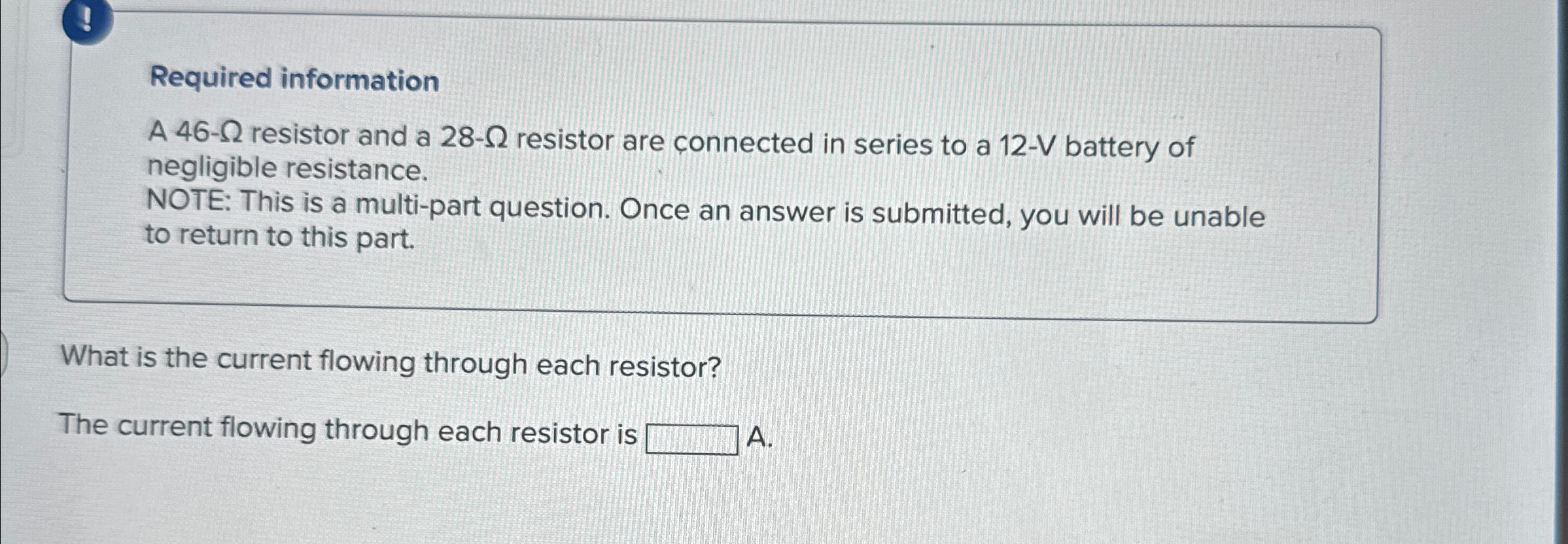 Solved Required informationA 46-Ω ﻿resistor and a 28-Ω | Chegg.com