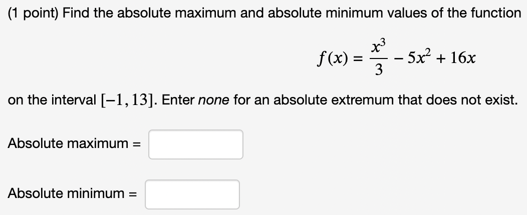 Solved (1 ﻿point) ﻿Find the absolute maximum and absolute | Chegg.com