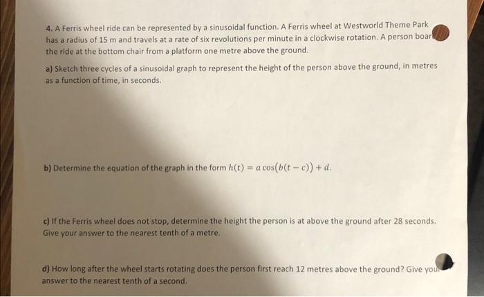Solved 4. A Ferris wheel ride can be represented by a | Chegg.com
