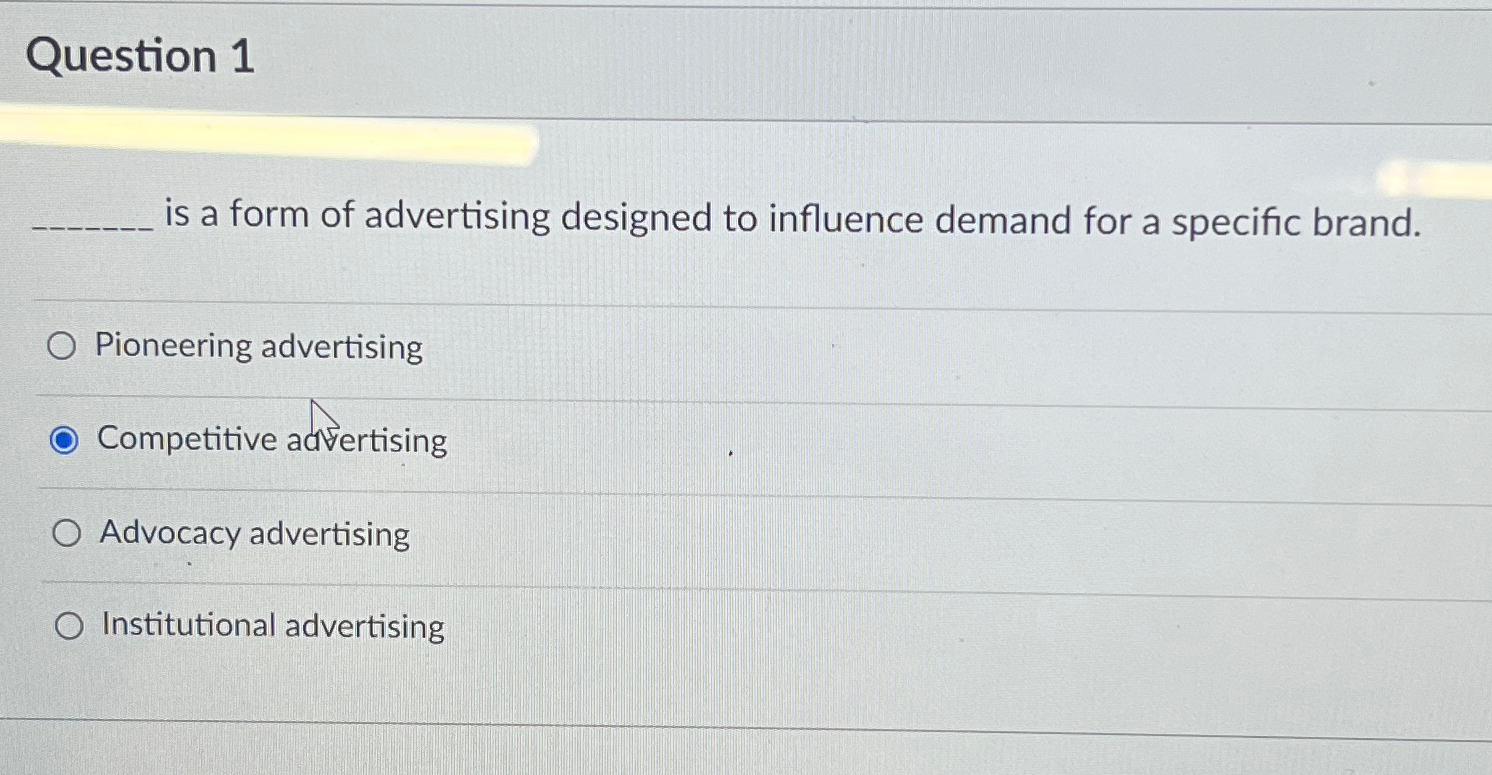 Solved Question 1is a form of advertising designed to | Chegg.com