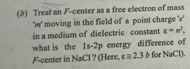 (b) ﻿Treat an F-center as a free electron of mass | Chegg.com
