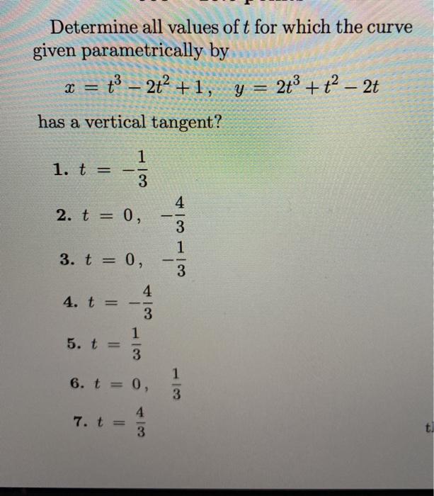 Solved Determine all values of t for which the curve given | Chegg.com