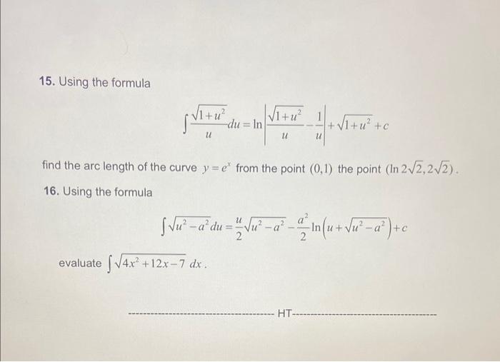 Solved 15. Using the formula ∫u1+u2du=ln∣∣u1+u2−u1∣∣+1+u2+c | Chegg.com
