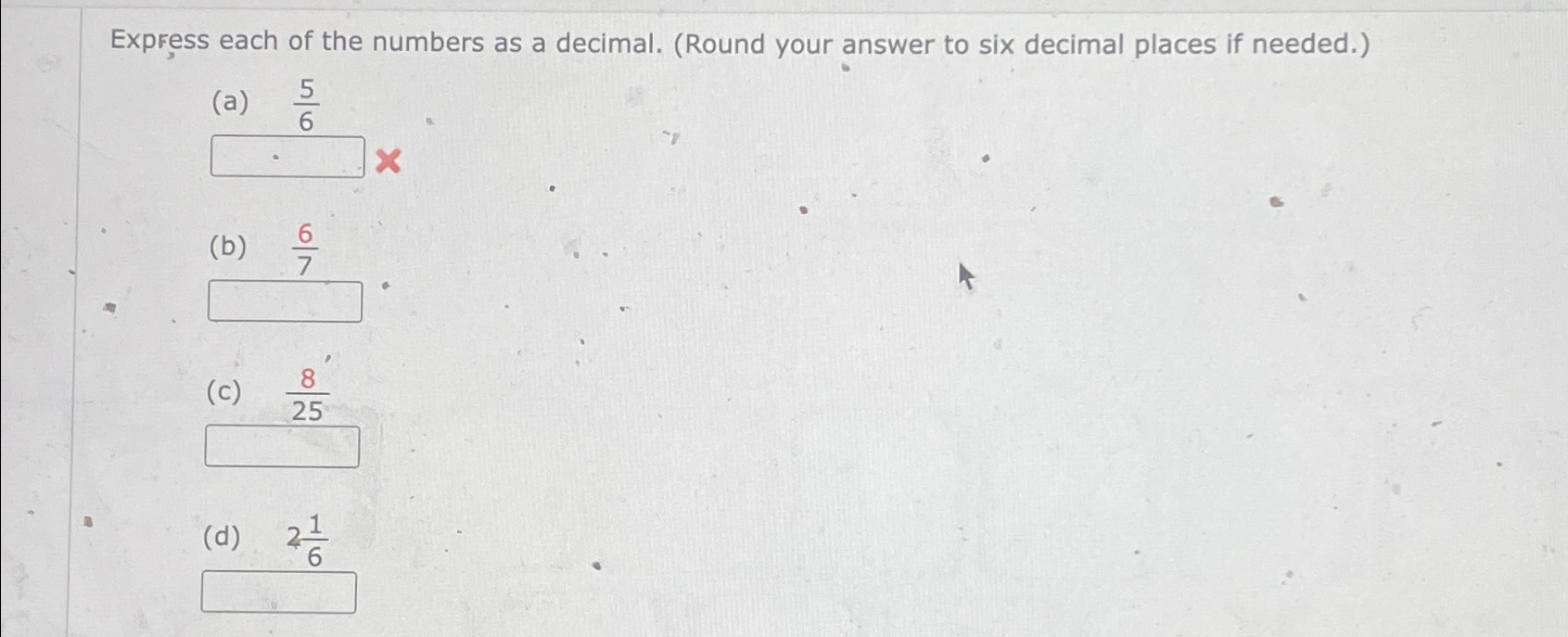 Solved Express each of the numbers as a decimal. (Round your | Chegg.com