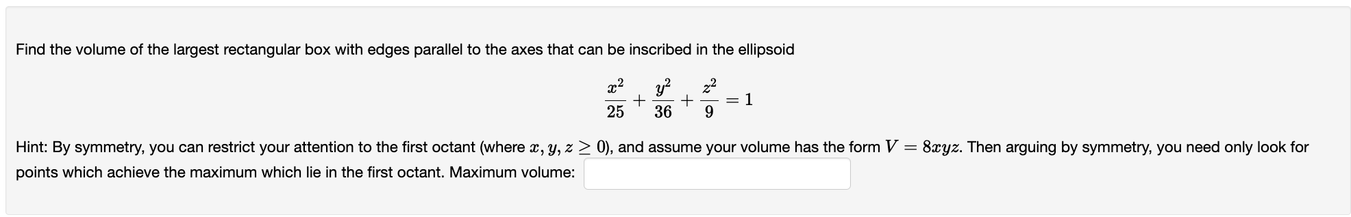 Solved Find the volume of the largest rectangular box with | Chegg.com