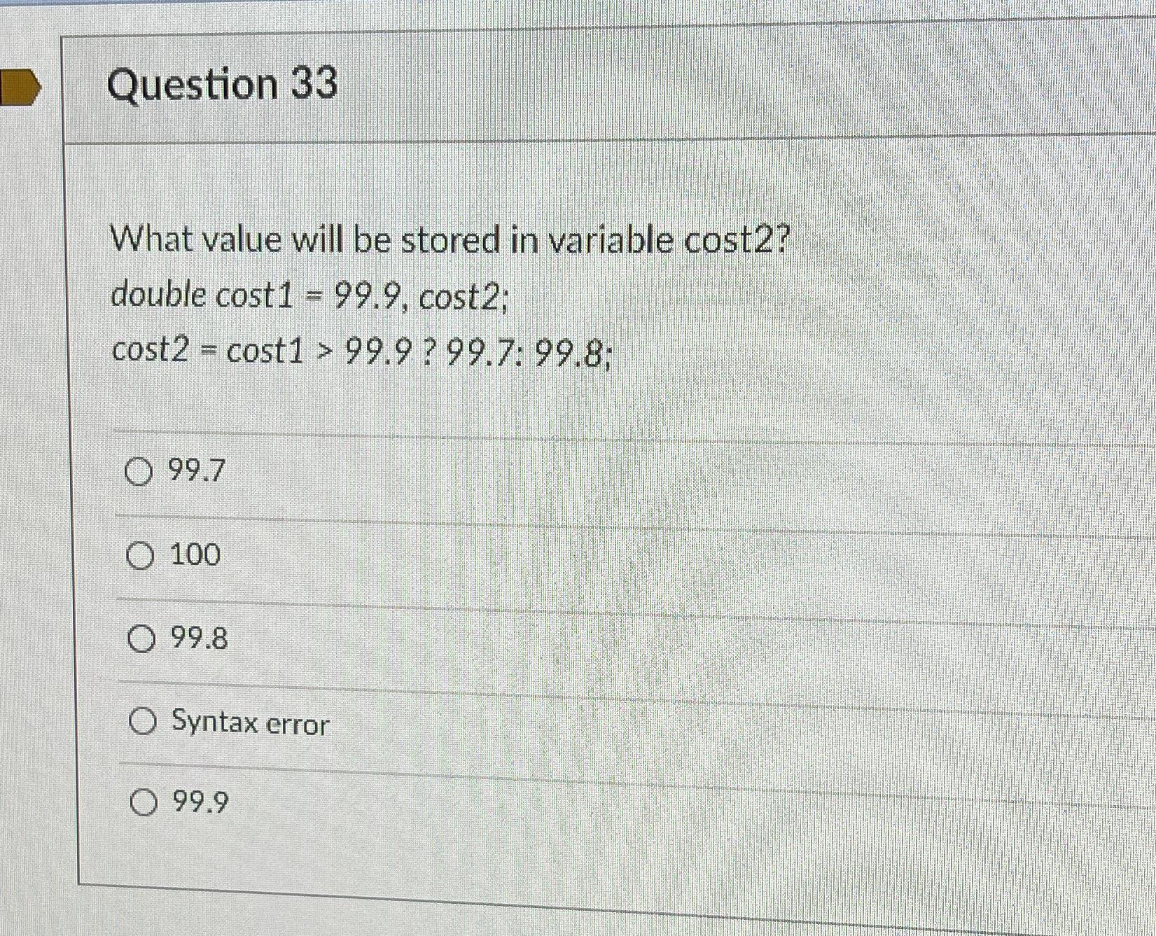 Solved Question 33What value will be stored in variable | Chegg.com